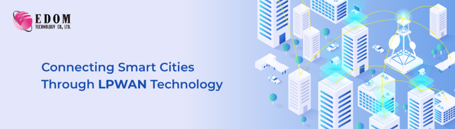 通过 LPWAN 技术连结智慧城市-益登科技